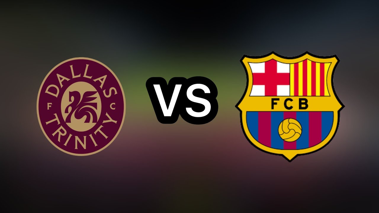 Dallas Trinity FC vs FC Barcelona en directo | Amistosos de Clubs ...