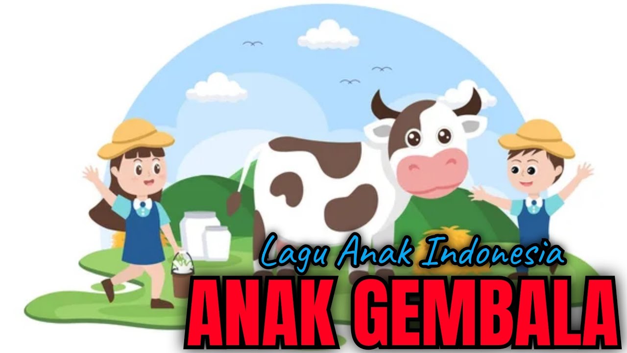 Anak Gembala 🐄🐄|| Lagu Anak Indonesia || Lagu Anak Populer || Indonesia ...
