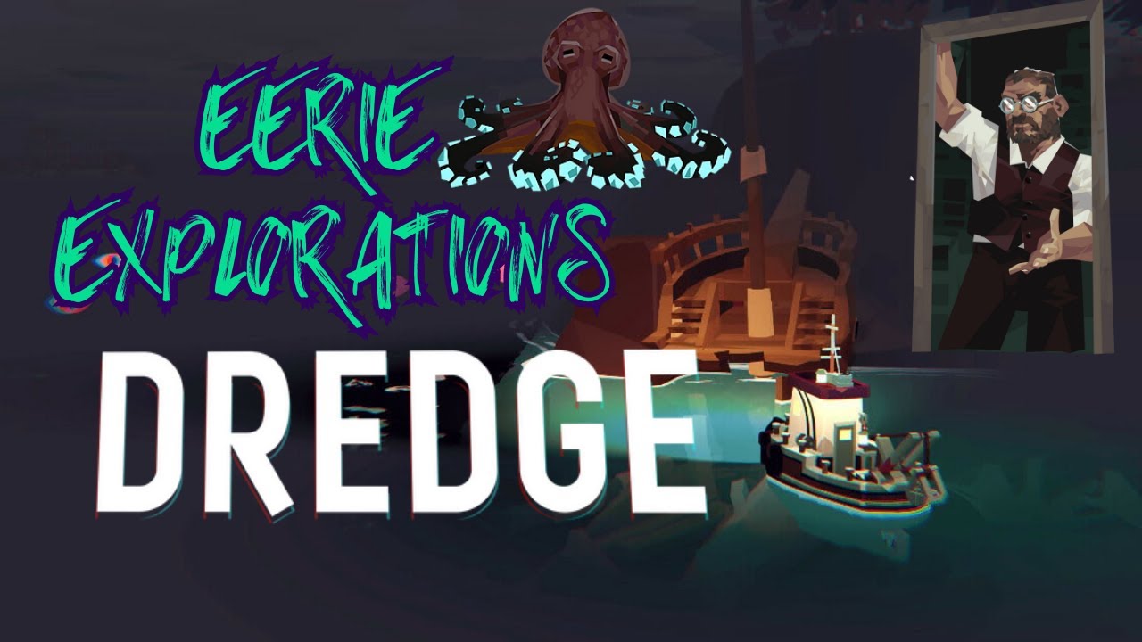 Eerie Explorations: A Deep Dive Into Dredge - YouTube