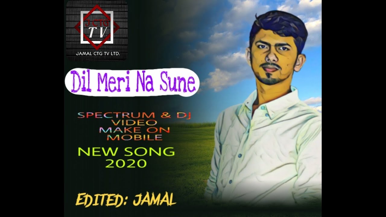 Dil Meri Na Sune,Genius |Atif Aslam | |#JAMAL CTG TV# New Music Video ...