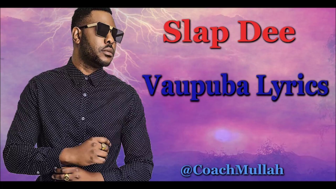 Slap Dee - Vaupuba (Lyrics) Zambian Music - YouTube
