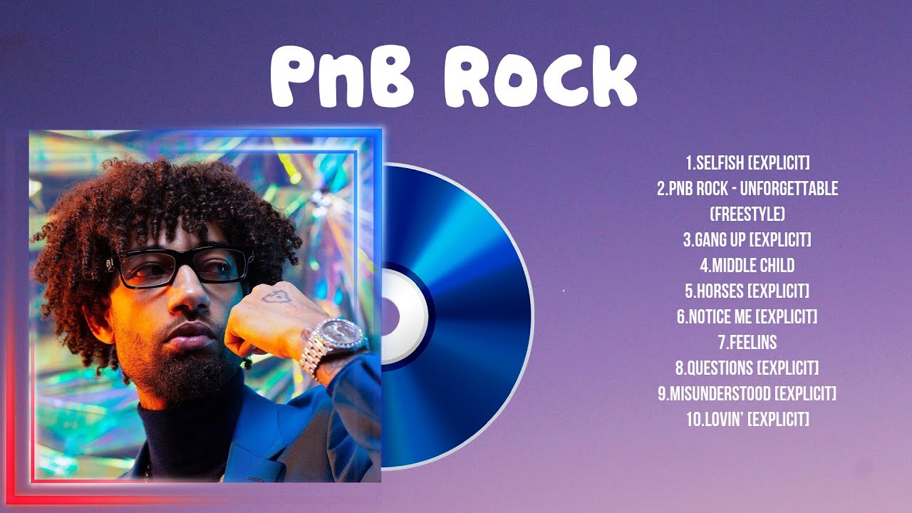 PnB Rock Playlist Of All Songs ~ PnB Rock Greatest Hits Full Album ...