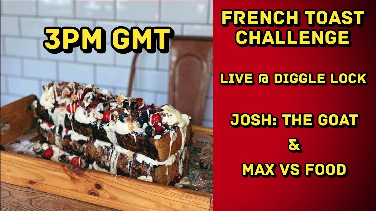 Episode L27: Diggle Lock's Massive French Toast Challenge with Max vs ...