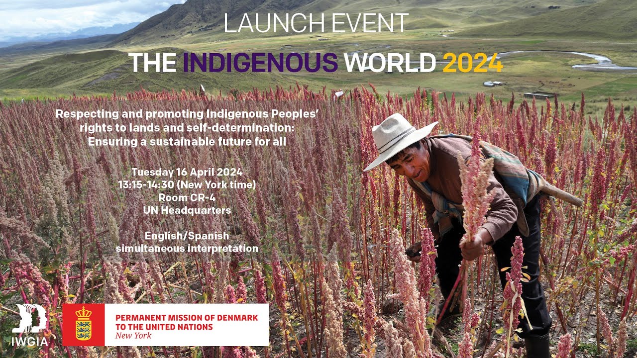 IWGIA Indigenous World 2024 launch event at UN Permanent Forum on ...