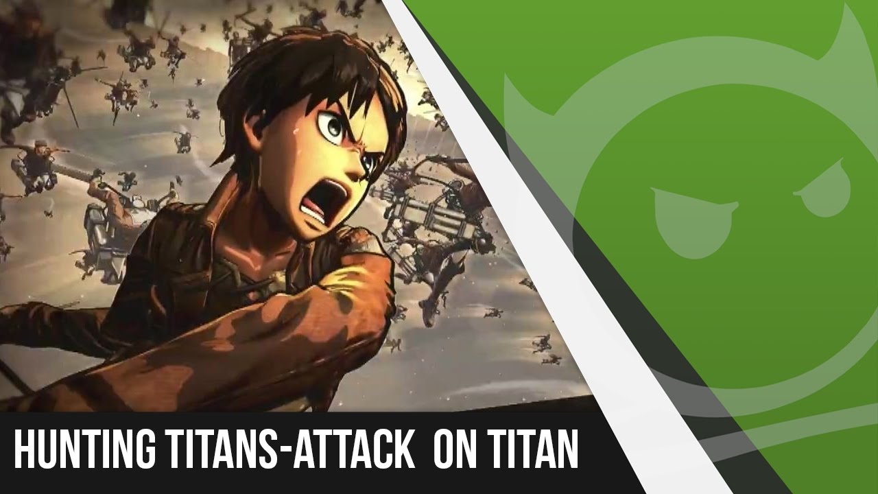 Hunting Titans - Attack On Titan - YouTube