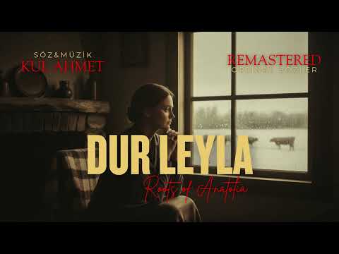 Dur Leyla | Psychedelic Folk Cover (Orijinal Sözler & Remastered)