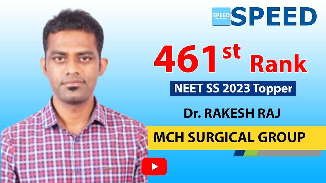 NEET SS 2023 - MCH Surgical Group, Dr. Rakesh Raj., Rank 461, SPEED ...