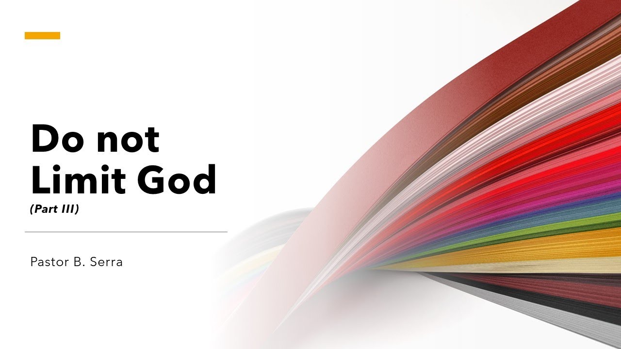 Feb 07, 2020 | Do not Limit God Part III - YouTube