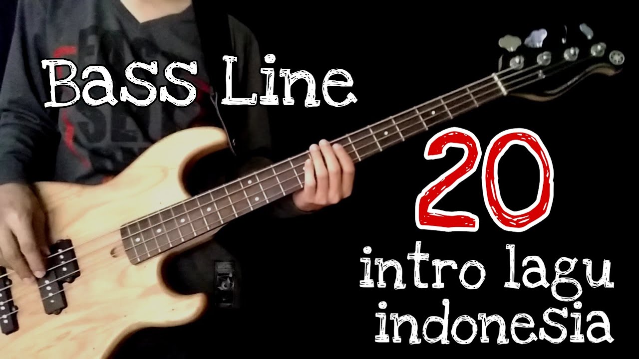 Bass line 20 intro lagu Indonesia bassist harus tau - YouTube
