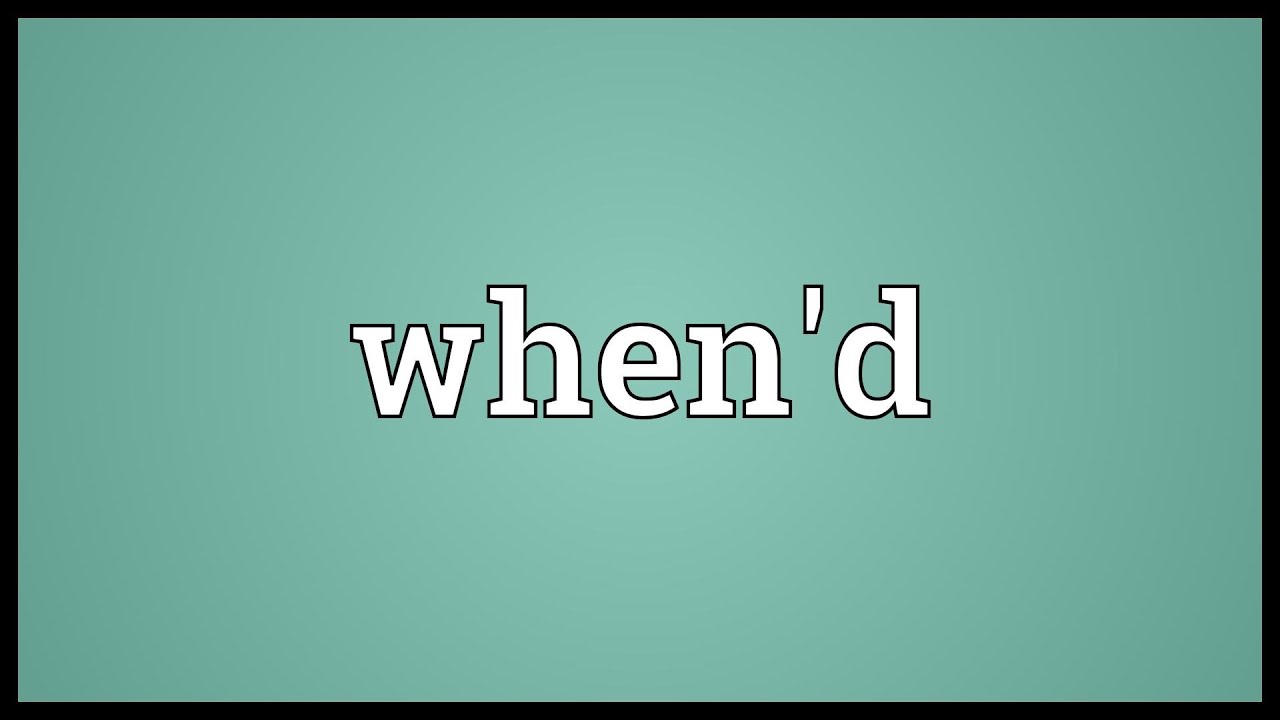 When'd Meaning - YouTube
