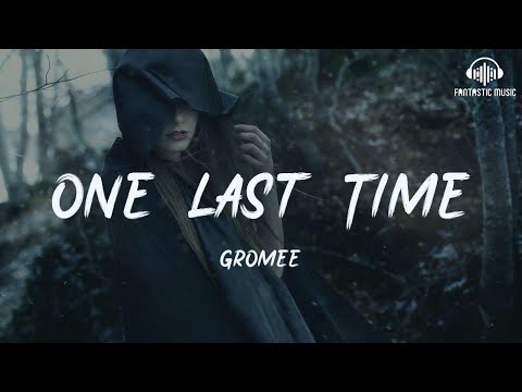 Gromee - One Last Time [lyric]