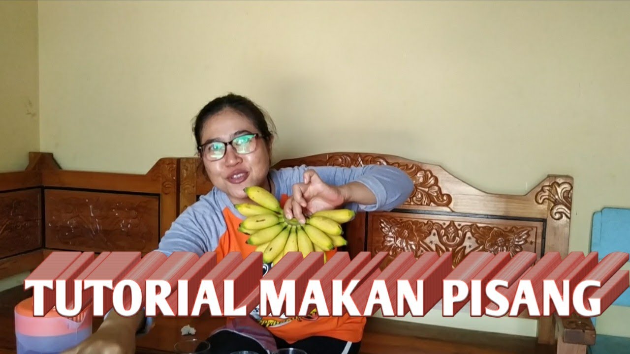 Tutorial makan pisang - YouTube