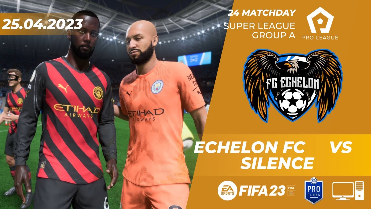 Silence - Echelon FC | 24 matchday - SPL Group A | Season 10 | FIFA 23 ...