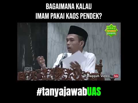 Imam Pakai Kaos Pendek - Bagaimana, Bolehkah? (Tanya Jawab UAS #117)