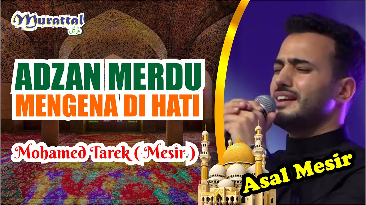 ADZAN MERDU MENGENA DI HATI II Mohamed Tarek ( Mesir ) - YouTube