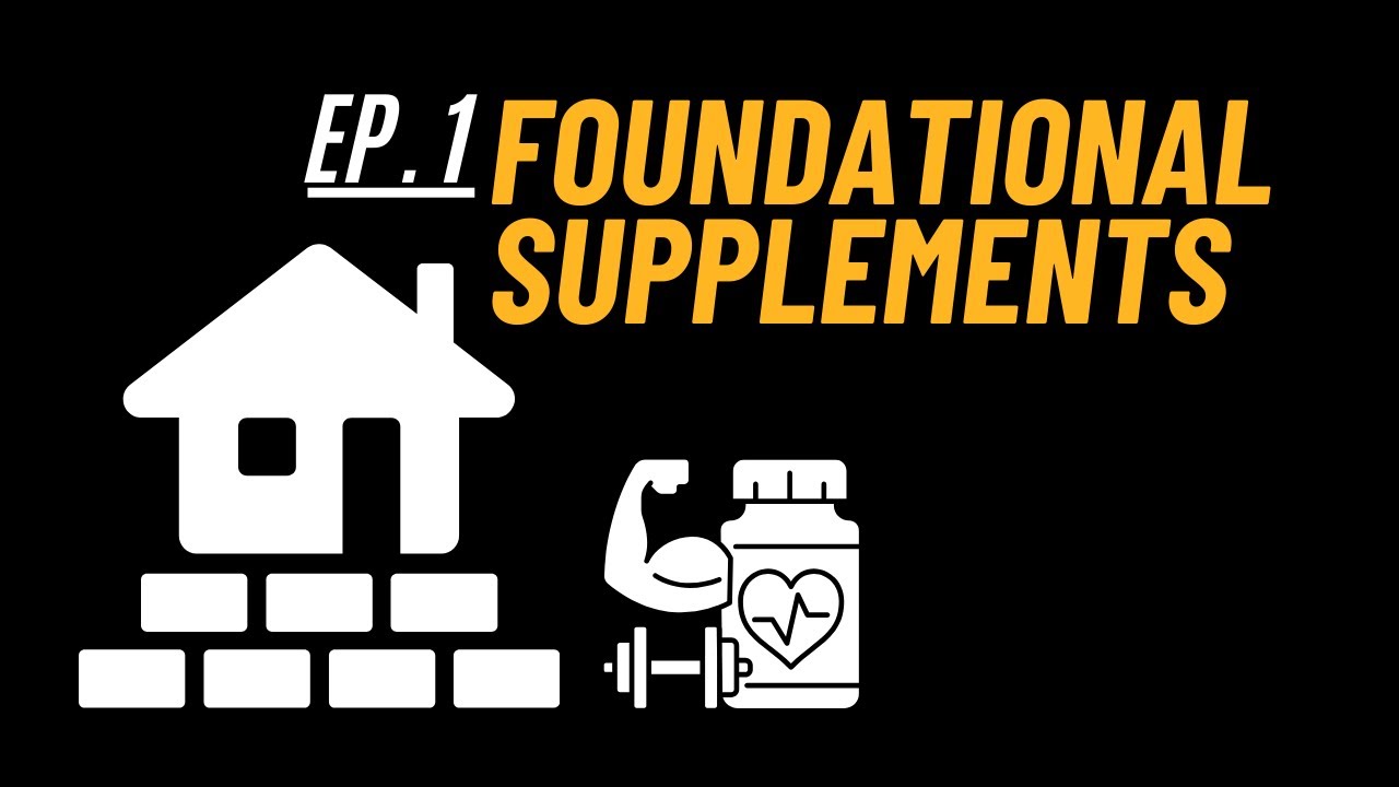 Ep1 Foundational Supplements - YouTube