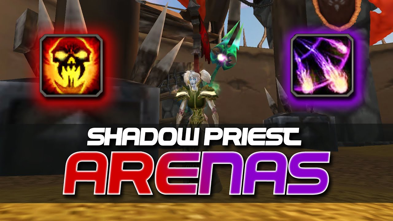 Shadow Priest PvP Arenas 10.2.5 - YouTube