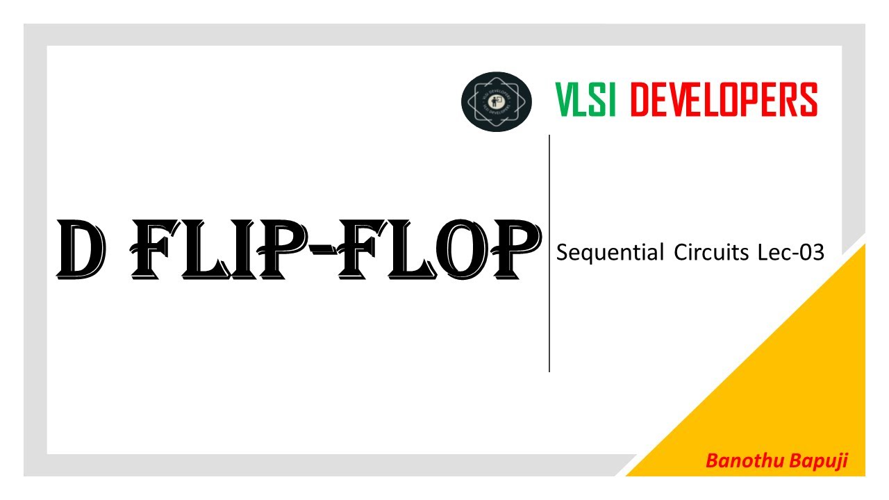 D Flip-Flop || Sequential Circuits Lec-03 || Digital Electronics - YouTube