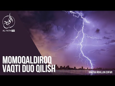 Momoqaldiroq vaqti duo qilish | Shayx Abdulloh Zufar Hafizahulloh - YouTube
