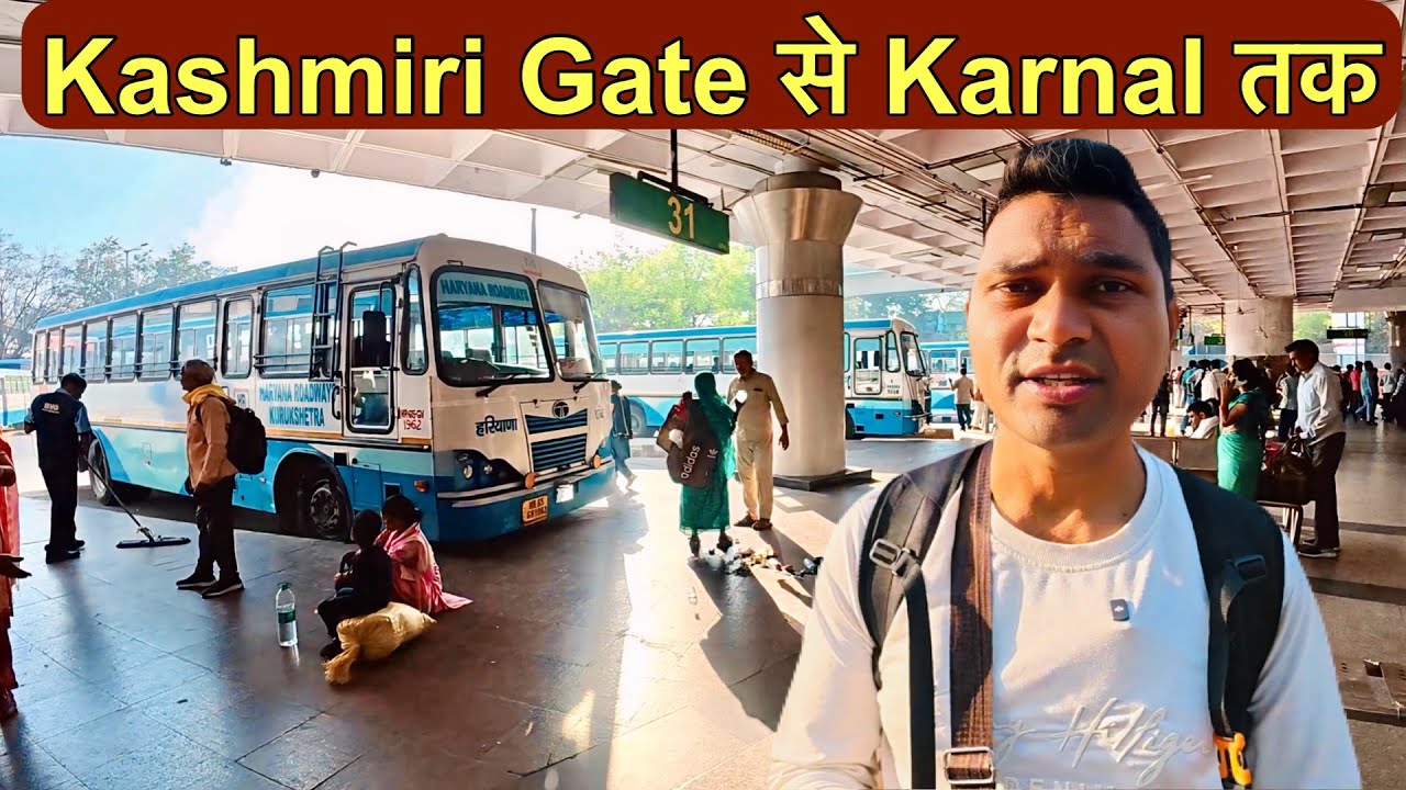 Delhi Kashmiri Gate Bus Stand का शानदार View | Delhi to Karnal By Bus ...