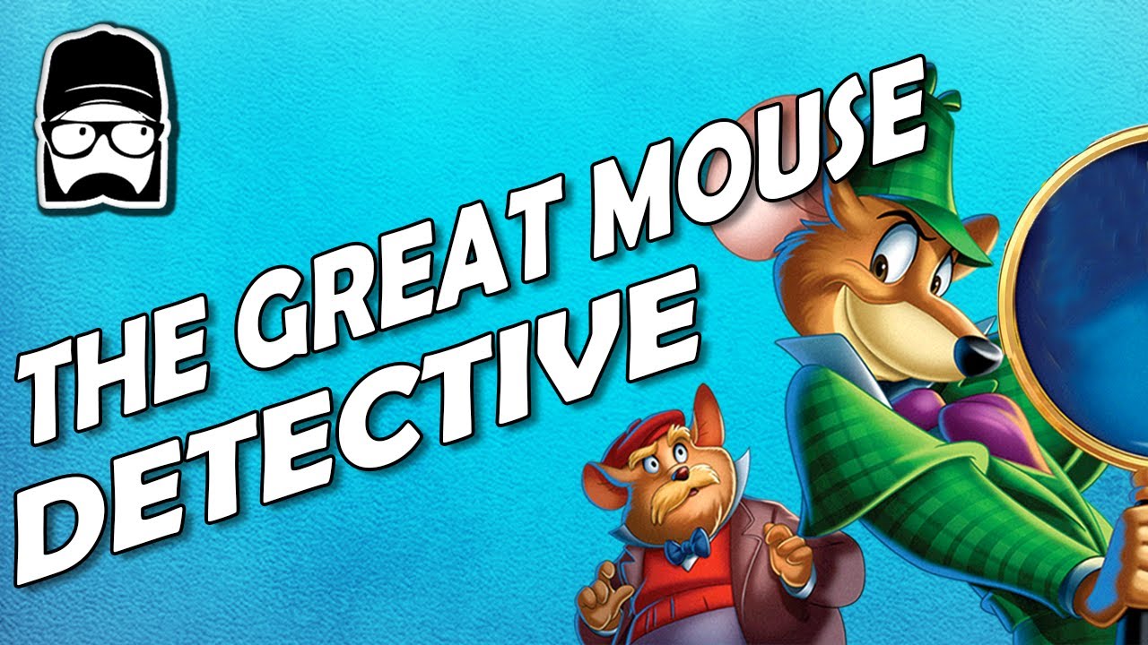 The Great Mouse Detective Break Down - YouTube