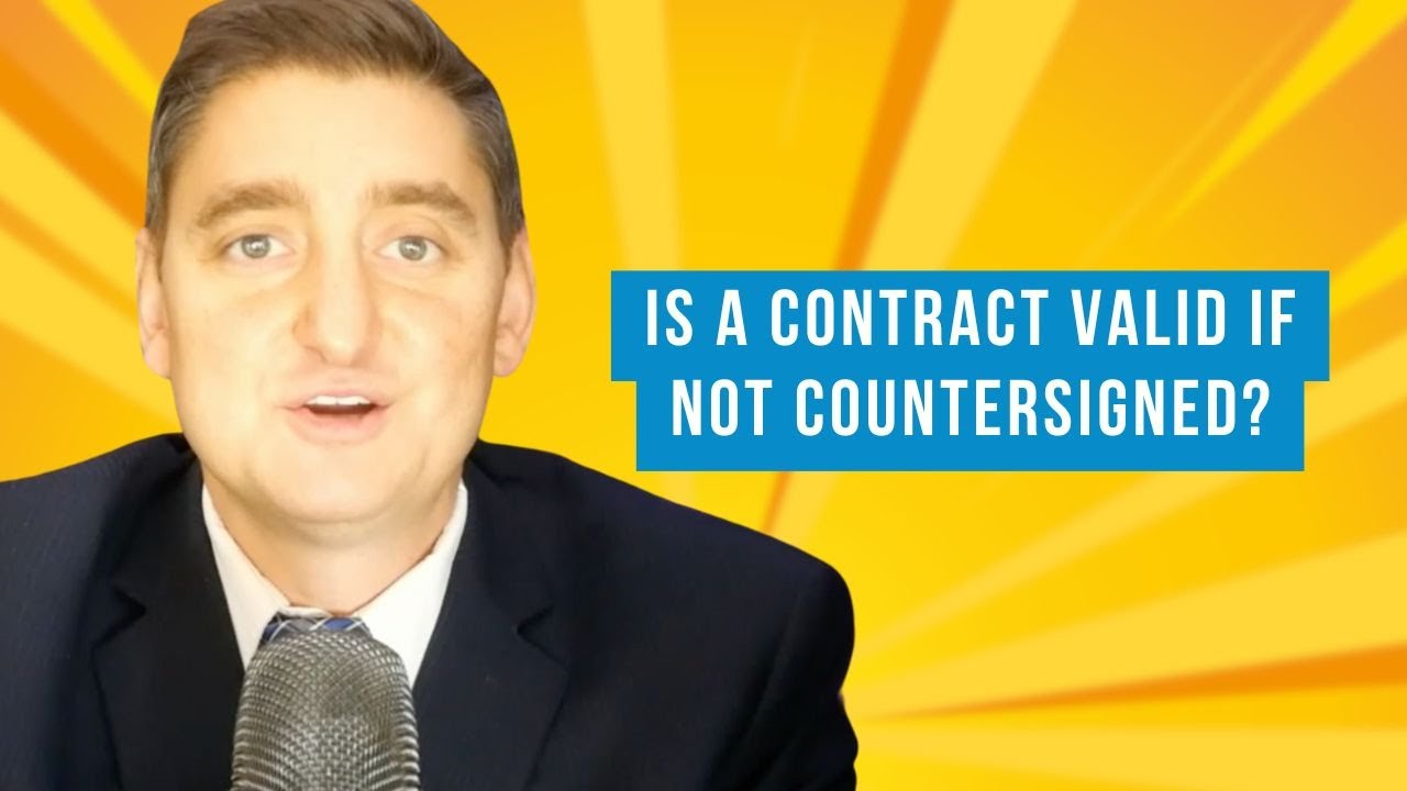Is a Contract Valid if not Countersigned? - YouTube