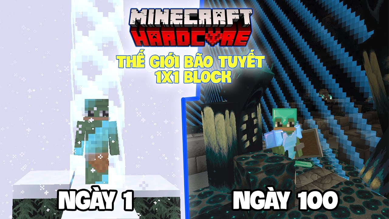 MINECRAFT 100 NGÀY THẾ GIỚI BÃO TUYẾT BỊ GIỚI HẠN 1X1 BLOCK SIÊU KHÓ ...