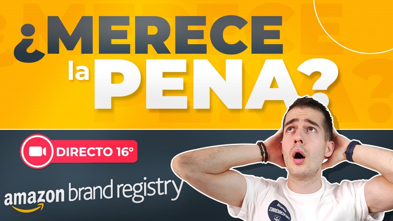 AMAZON BRAND REGISTRY ( Español ) Beneficios , Requisitos y ...