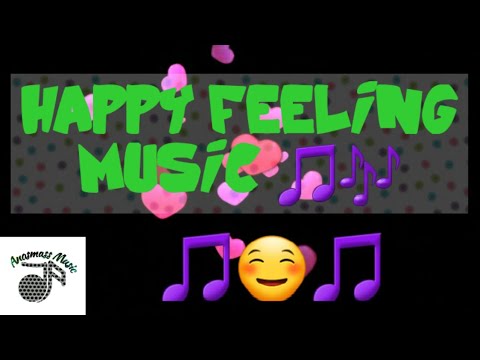 Happy music || Feeling happy music || Joyful relaxing music || Music ...