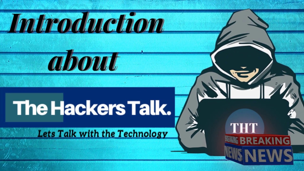 Introduction of The Hackers Talk - YouTube