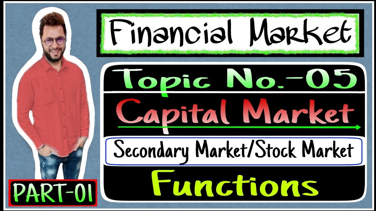 Functions of Secondary Market | Part-01 | Topic-05(ix) | Chapter-10 ...