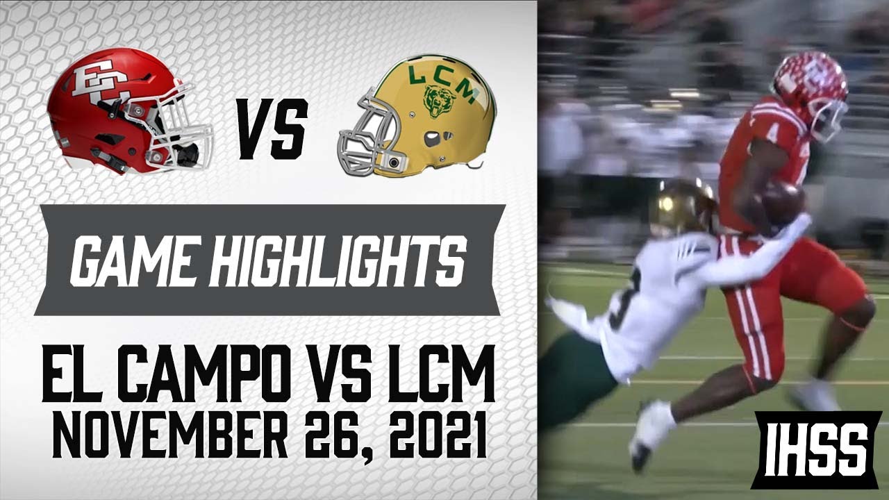 El Campo vs Little Cypress-Mauriceville - 2021 Week 14 Football ...