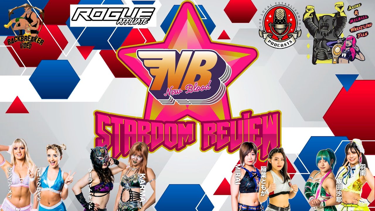 Stardom Review - New Blood 7 - New Blood Tag Tournament Quarterfinals ...