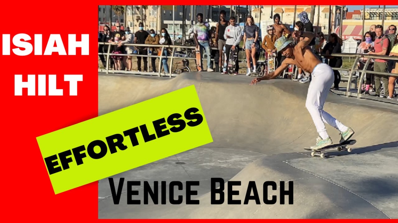 VENICE BEACH | SKATEPARK : Isiah Hilt: Fluidity in Motion - YouTube