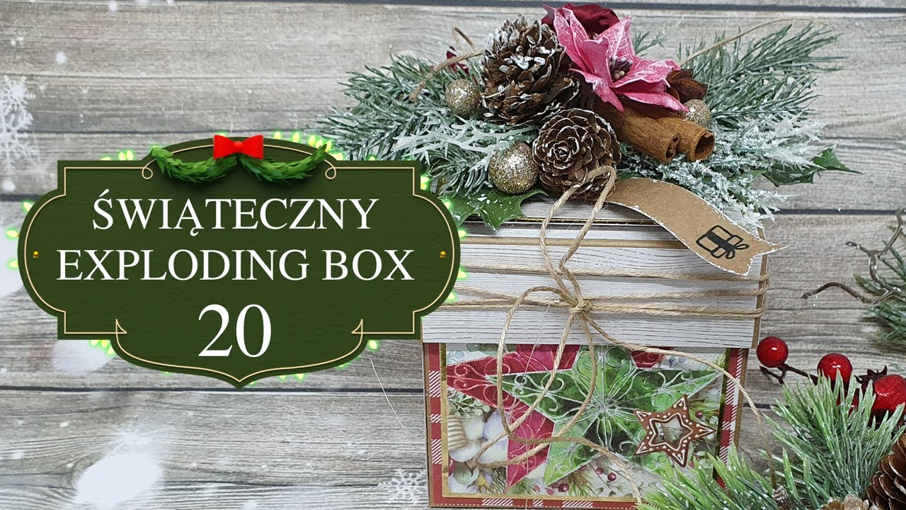 Świąteczny exploding box. SCRAPMAS 2021. DZIEŃ 20. Christmas ...