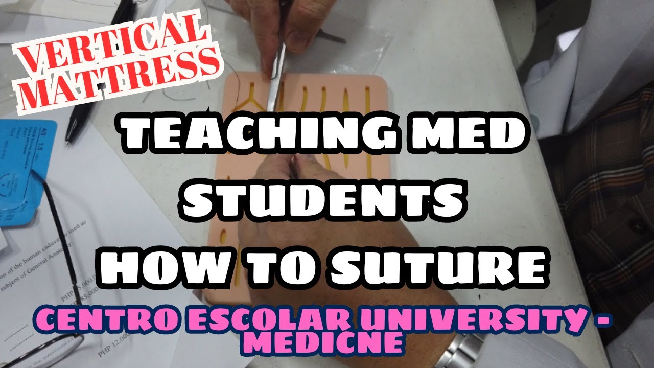 THE VERTICAL MATTRESS SUTURING TECHNIQUE THEY ARE TALKING ABOUT|CENTRO ...