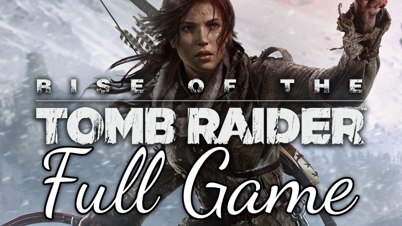 RISE OF THE TOMB RAIDER [PC] Full Game Walkthrough No Commentary - YouTube