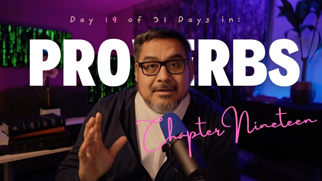 Proverbs Chapter 19: Wisdom for Everyday Life - YouTube