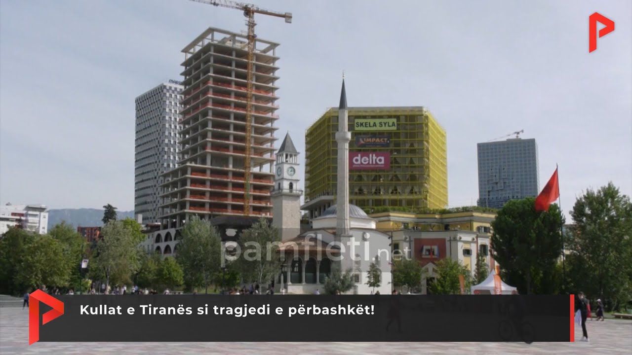 Kullat e Tiranës si tragjedi e përbashkët! - YouTube