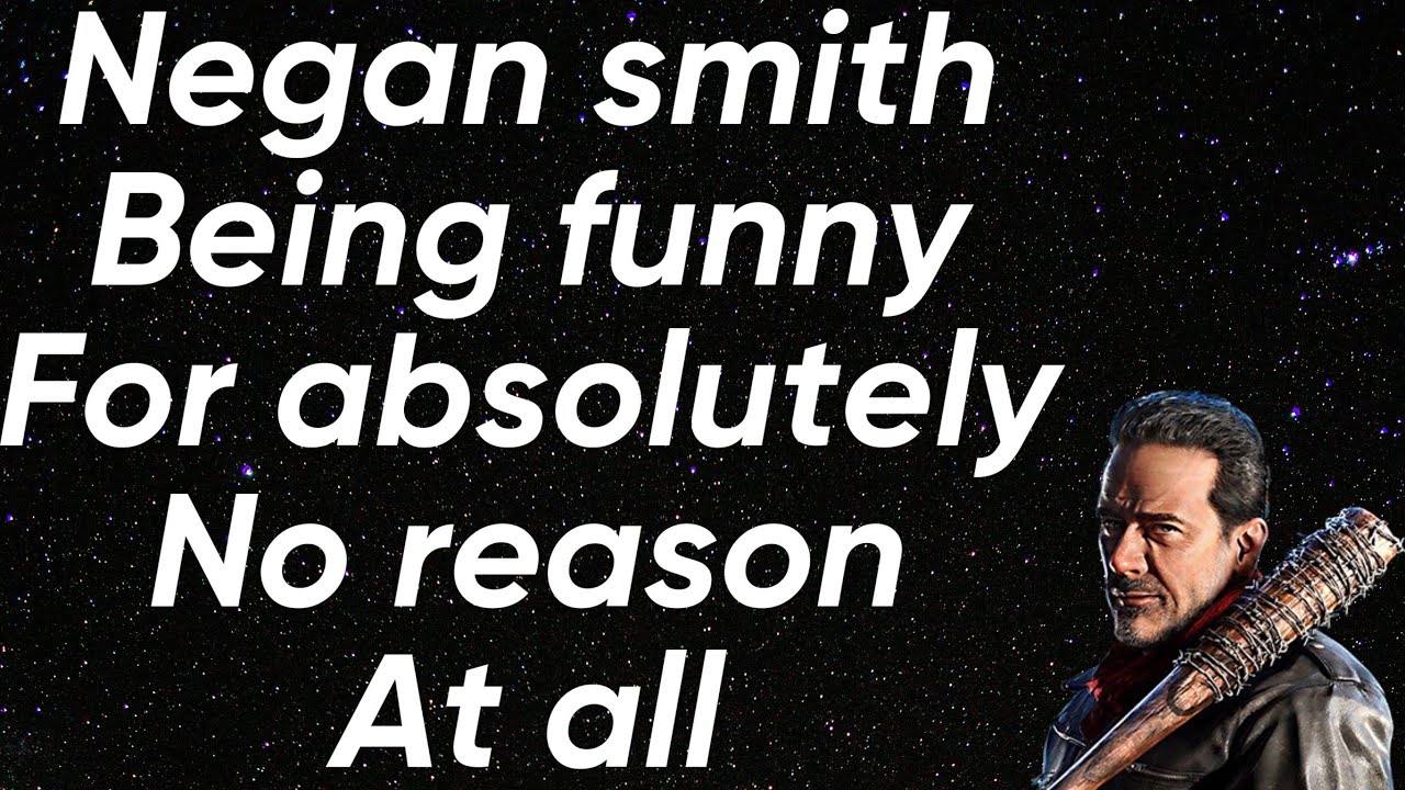 Negan smith being funny for absolutely no reason at all. - YouTube