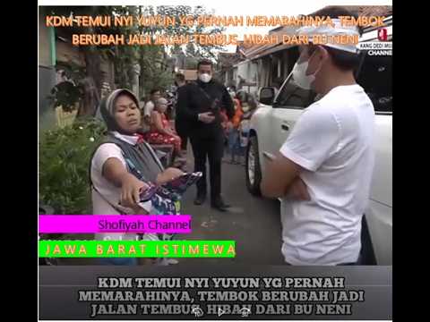 KDM TEMUI NYI YUYUN YG PERNAH MEMARAHINYA, TEMBOK BERUBAH JADI JALAN TEMBUS, HIBAH DARI BU NENI #KDM