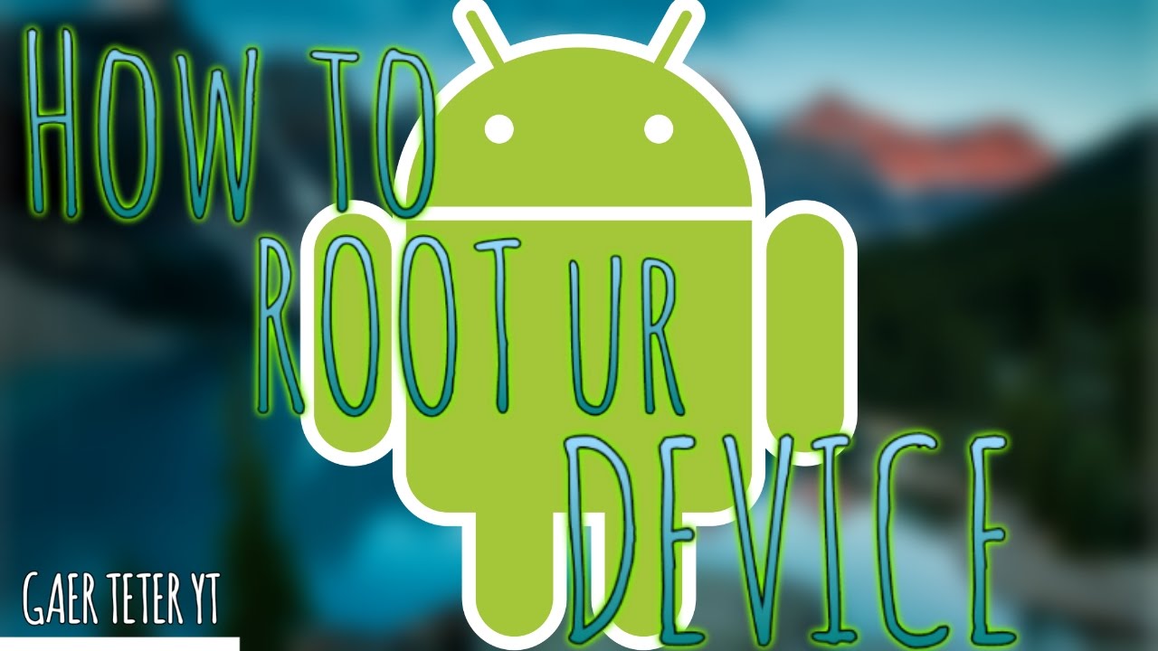 How to root your device - YouTube