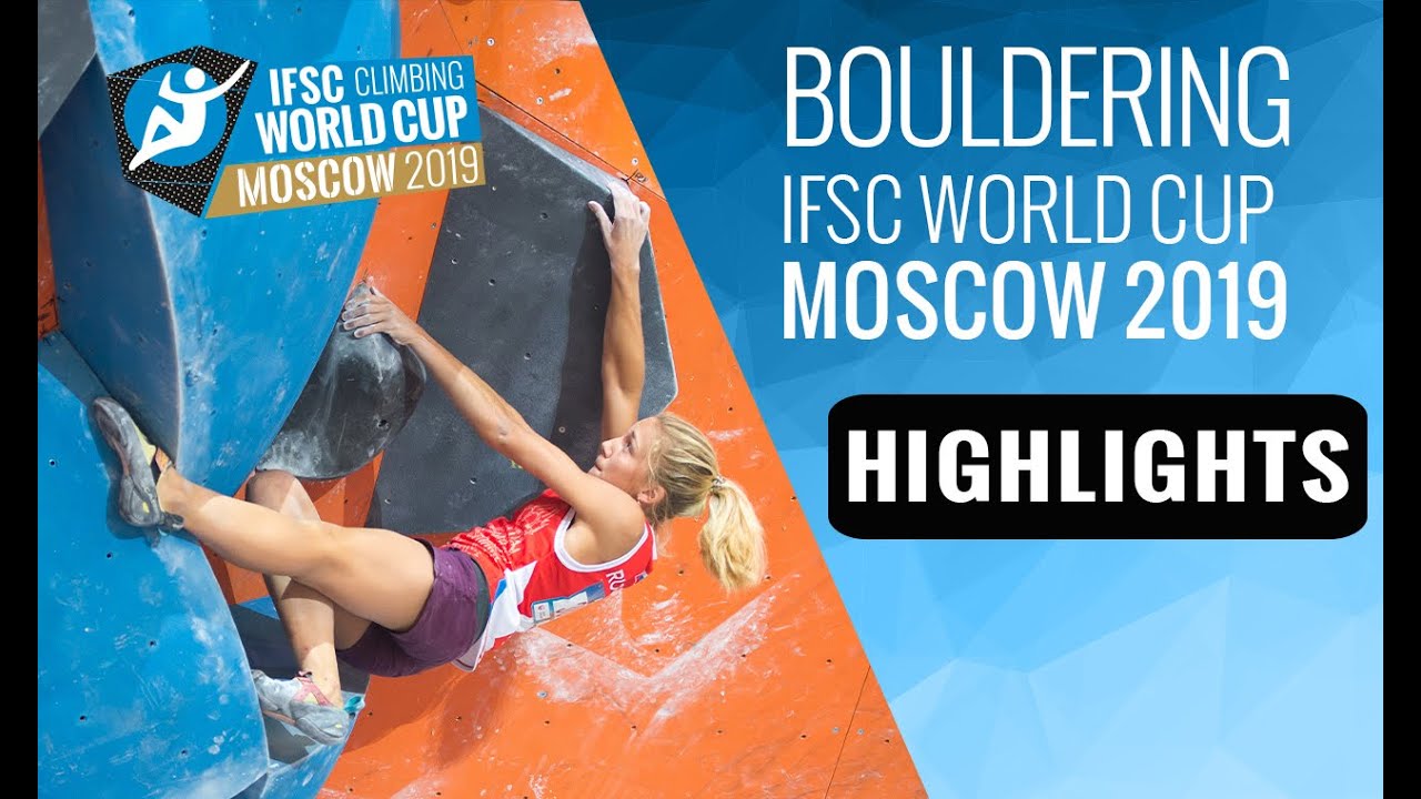 IFSC World Cup Moscow 2019 || Boulder finals highlights - YouTube