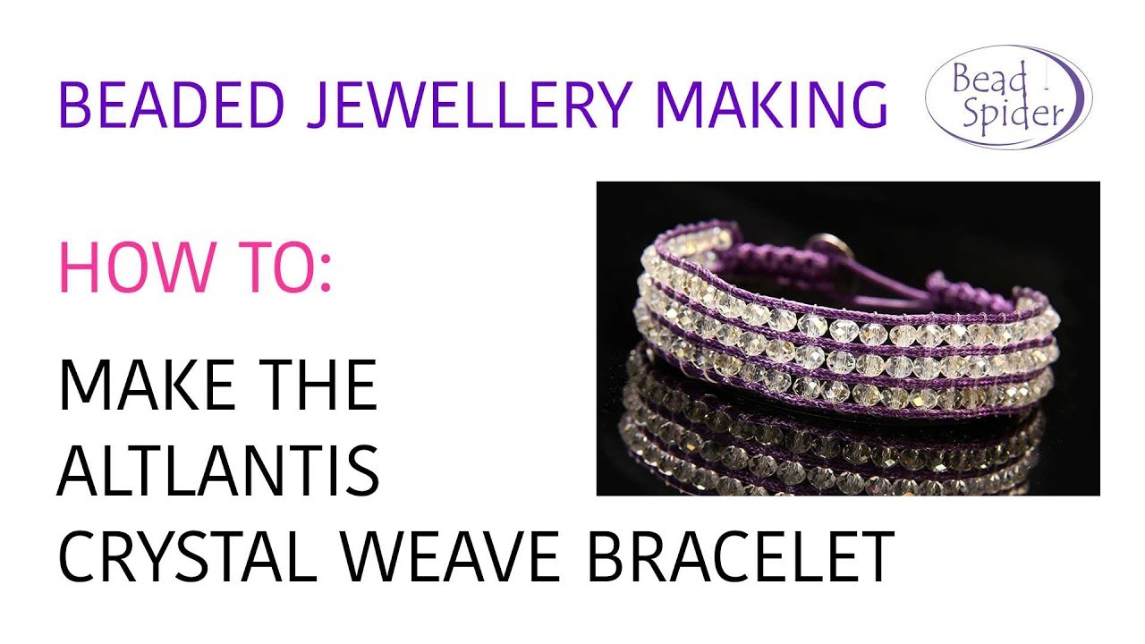 How To Make The Atlantis Crystal Weave Bracelet - YouTube