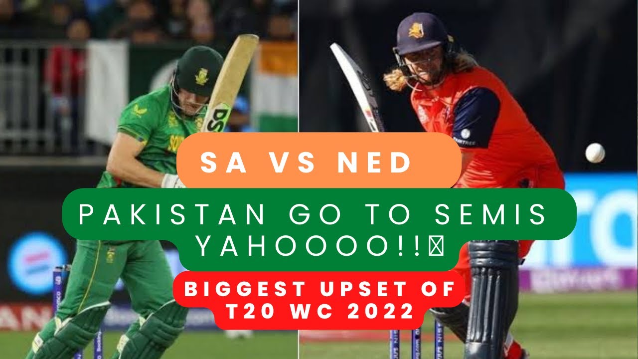 SA Vs Ned T20 World Cup Biggest Upset| Pakistan Go to Semi Final ...