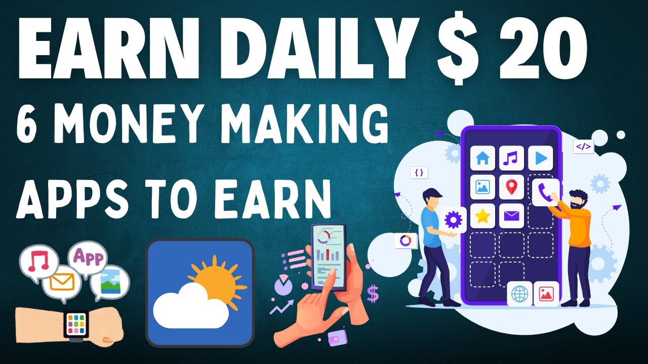 Top 6 Apps to Make $20 Per Day | Easy Money-Making Solutions - YouTube