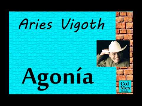 Aries Vigoth: Agonía. - YouTube