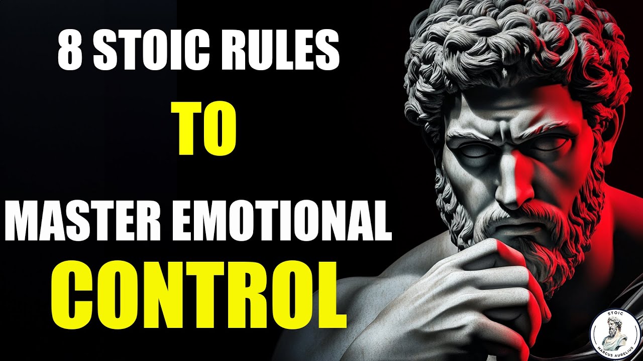 8 Stoic Rules to Master Emotional Control | Stoic Wisdom - YouTube