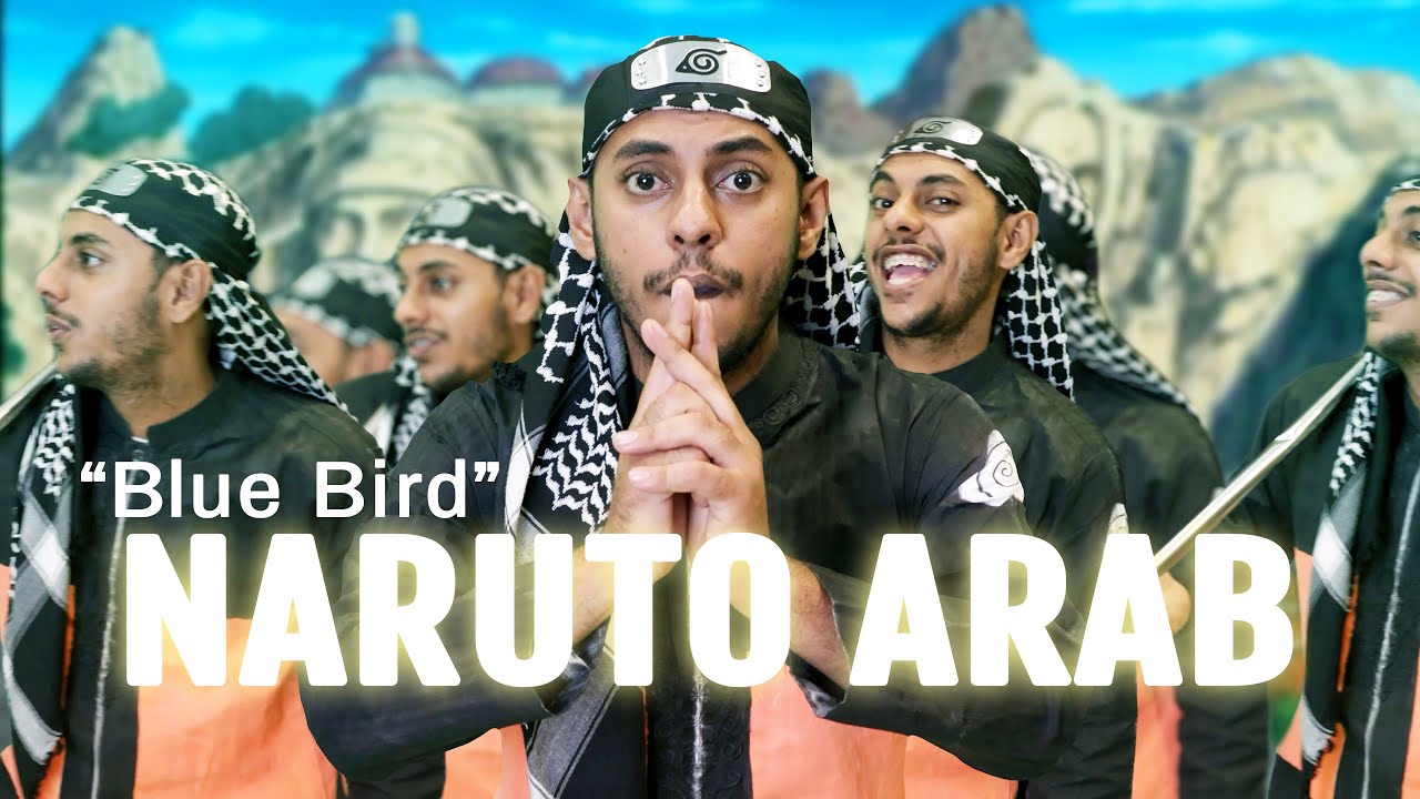Japan but Arab ( Naruto - Blue Bird ) Arabic version!! | 3way Asiska ...