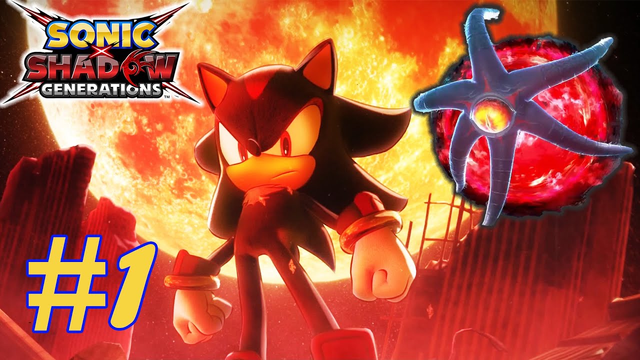 SONIC X SHADOW GENERATIONS! Full Walkthrough Part 1: Start Shadow´s ...